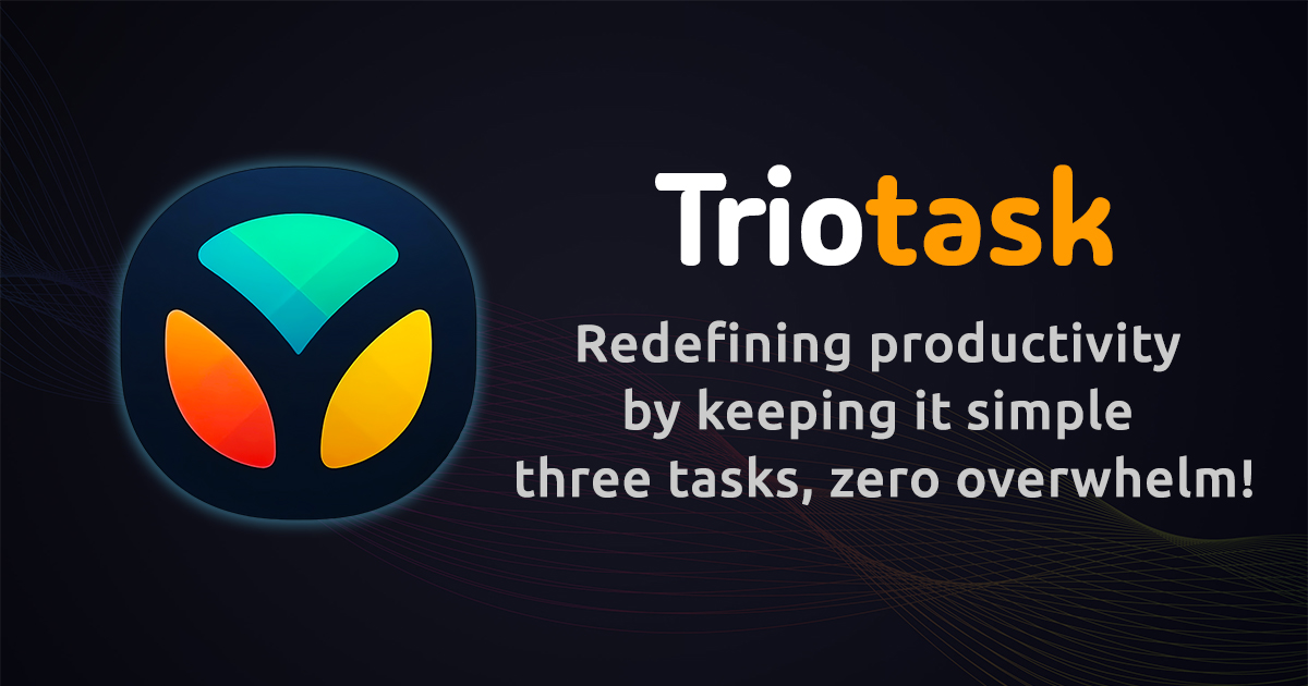 Triotask: Redefining Productivity - Not Your Average Todo App!